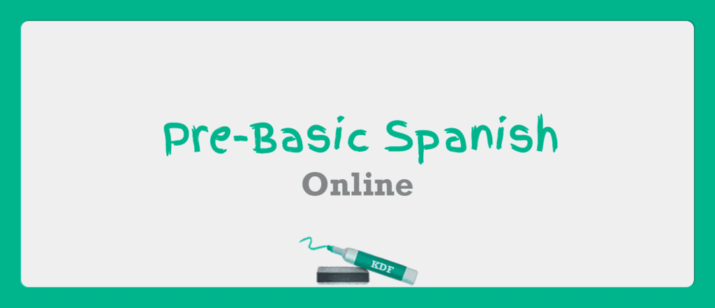 Pre-Basic Spanish Online Adult Program - Kasa De Franko